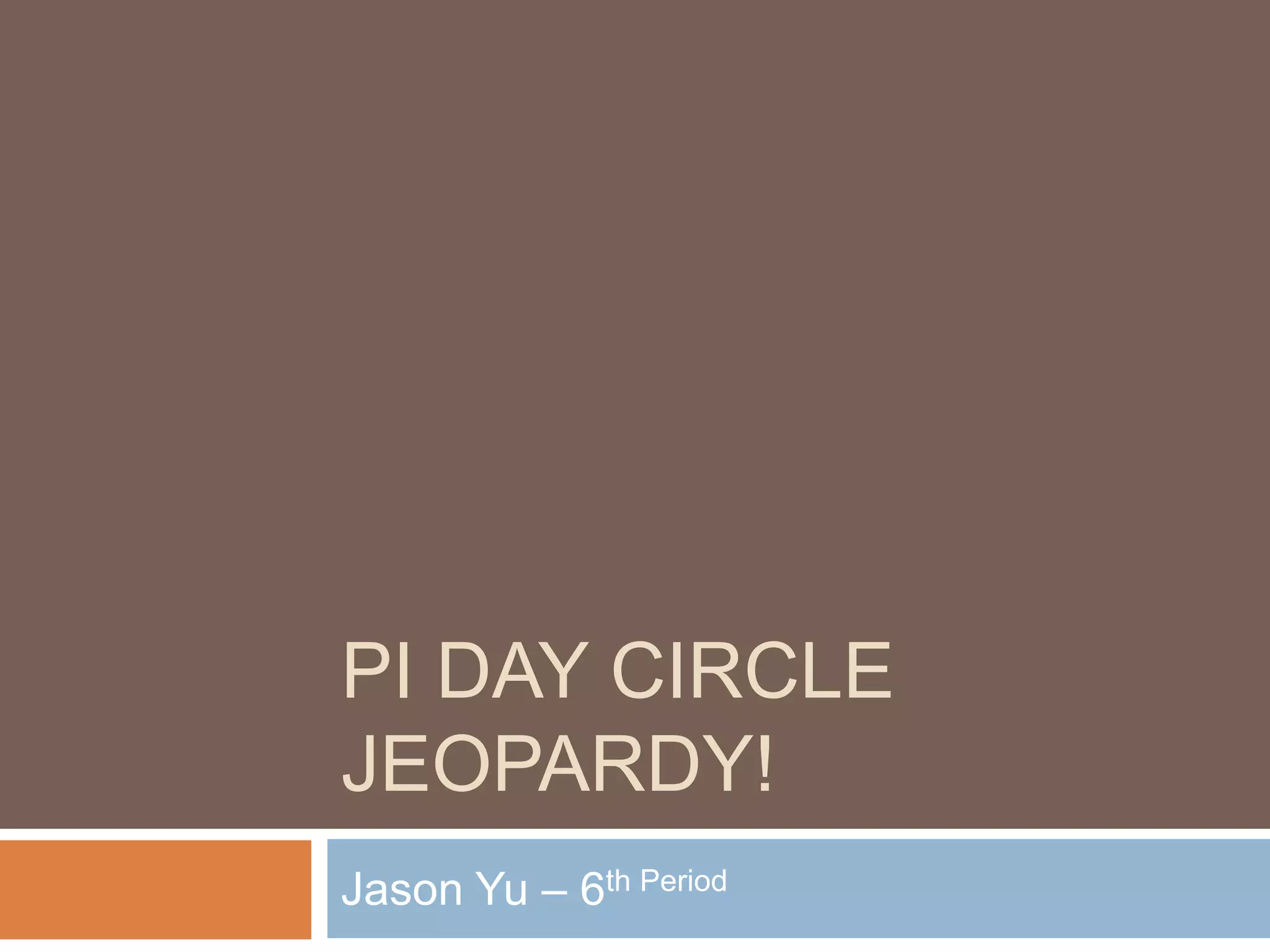 Pi Day Circle Jeopardy! | PPTX