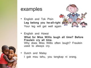 Pidgin and Creole (Language Varieties) | PPTX