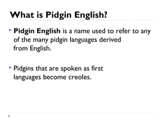Pidgin | PPT