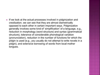 Pidgin and Creole description slide.pptx