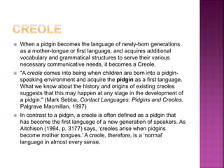 Pidgin and Creole description slide.pptx