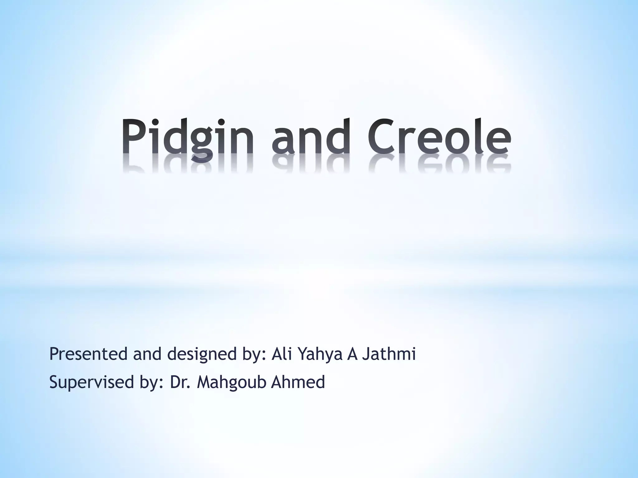 Pidgin and creole | PPTX