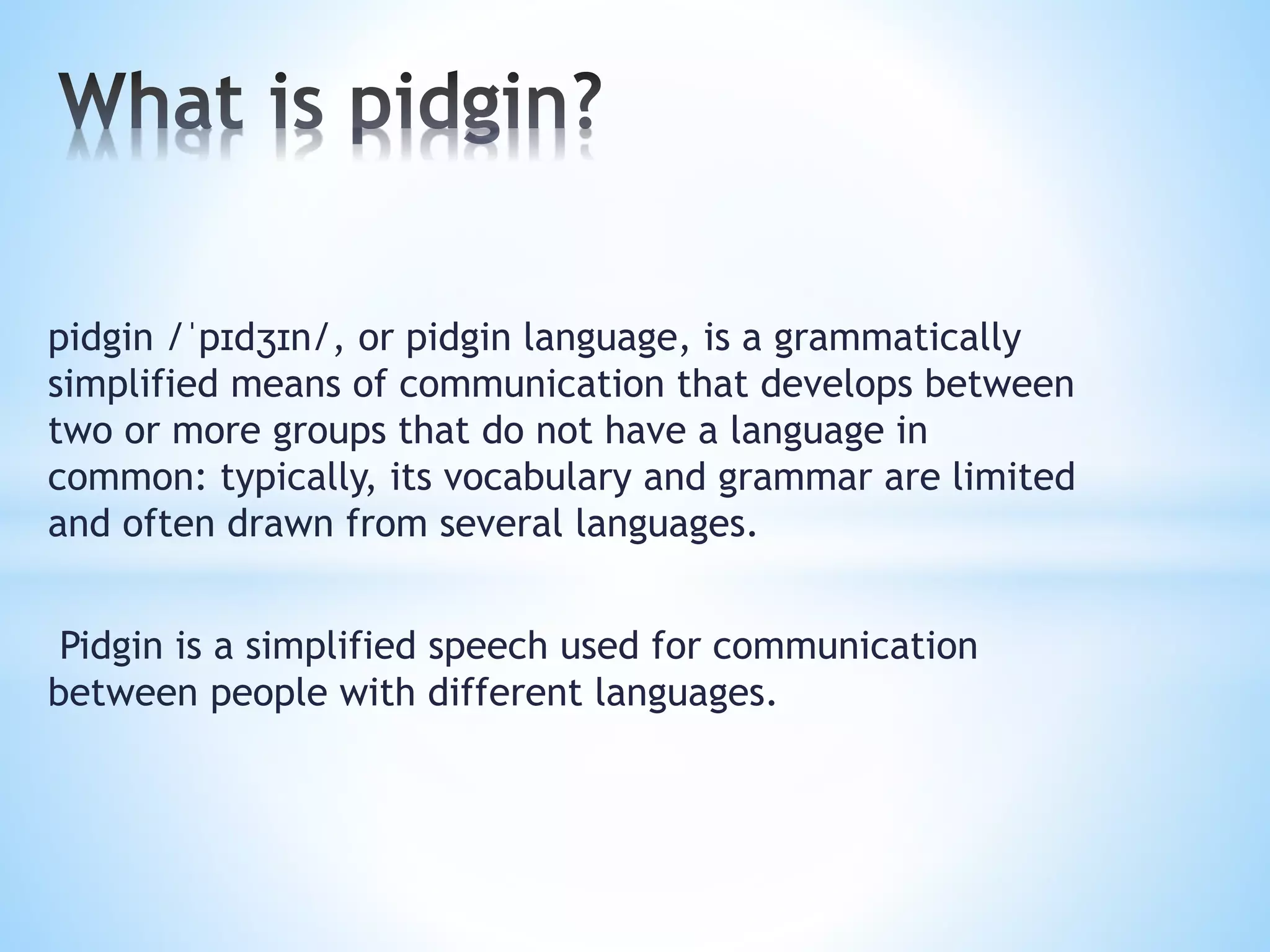 Pidgin and creole | PPTX