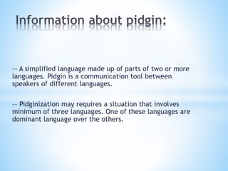 Pidgin and creole | PPTX
