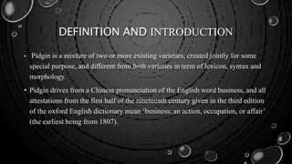 pidgin and creolesl | PPT