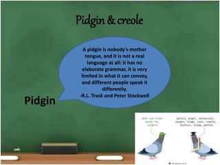 Pidgin & Creole | PPTX