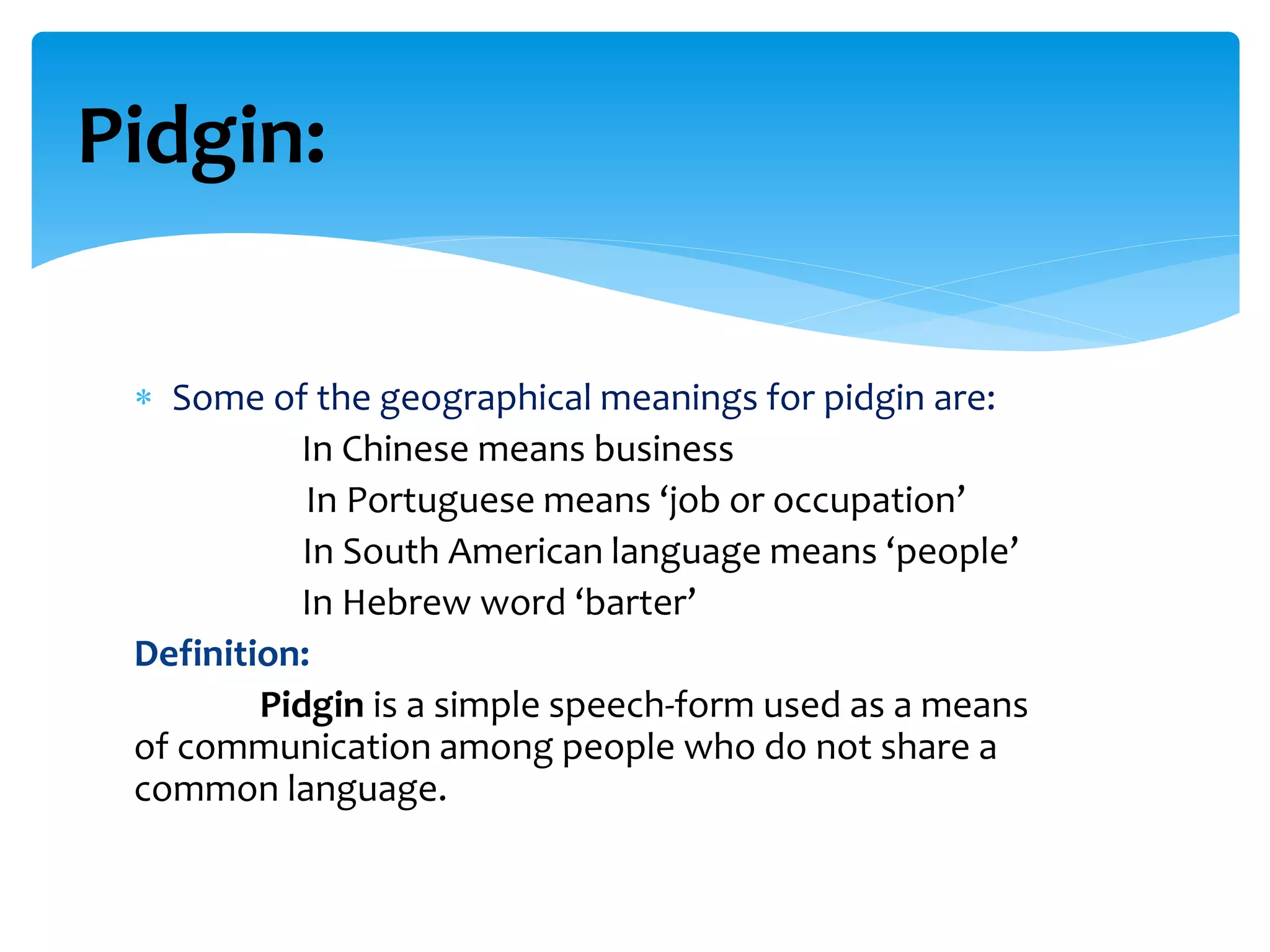 Pidgin & creoles | PPTX