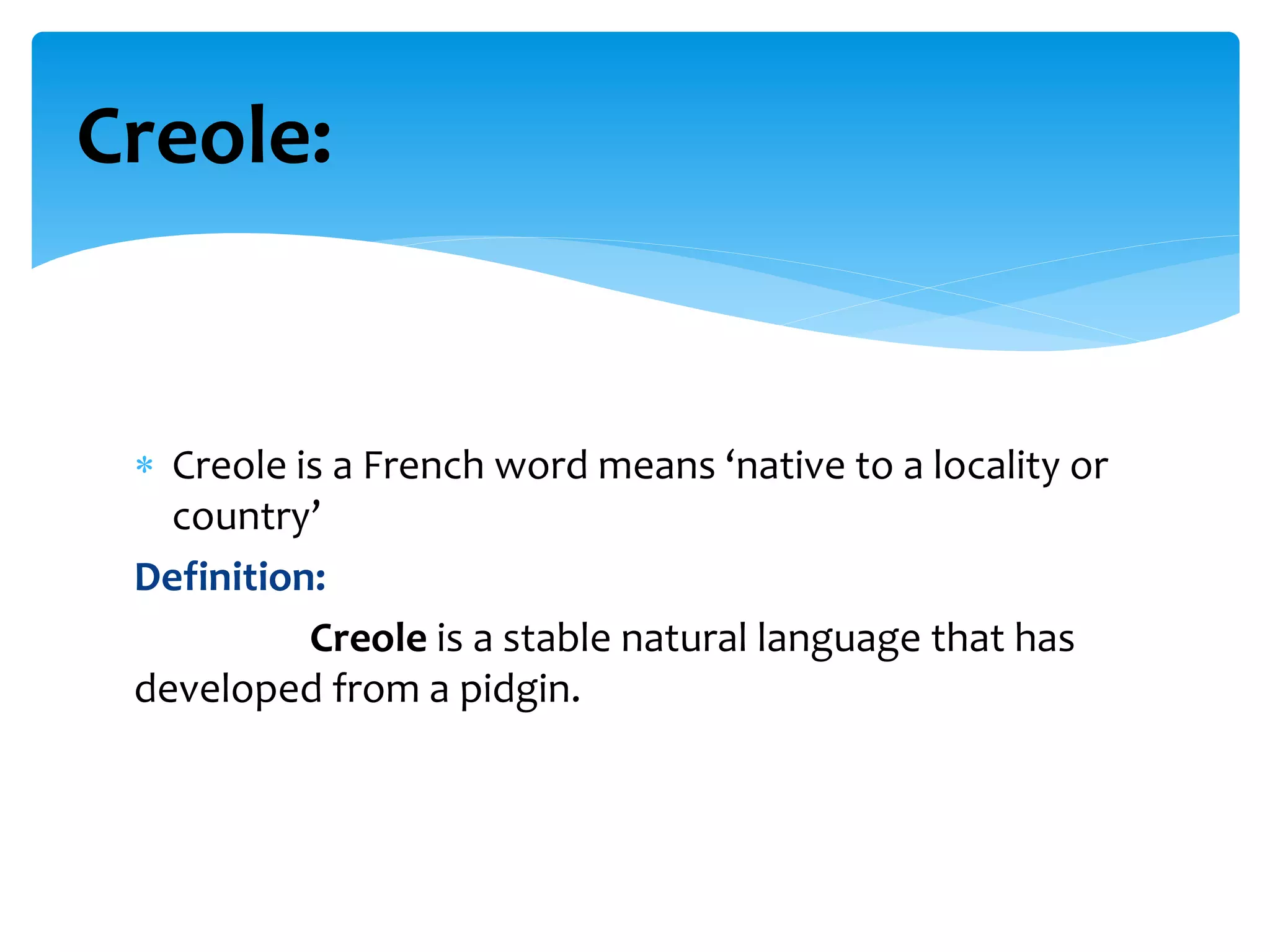 Pidgin & creoles | PPTX