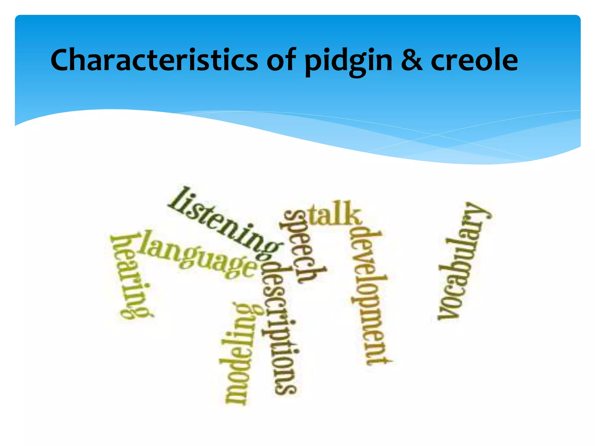 Pidgin & creoles | PPTX