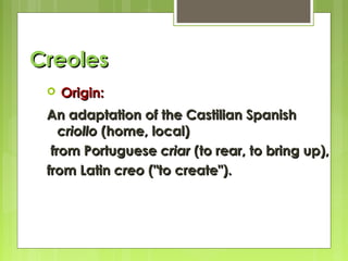 Pidgins creoles - sociolinguistics | PPT