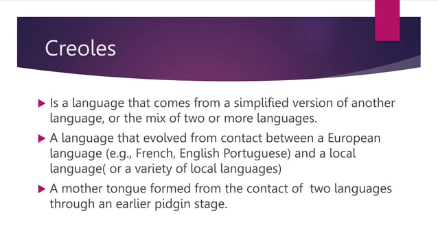 PIDGINS-VS-CREOLES.pptx wwwwwwwwwwwwwwww | PPT