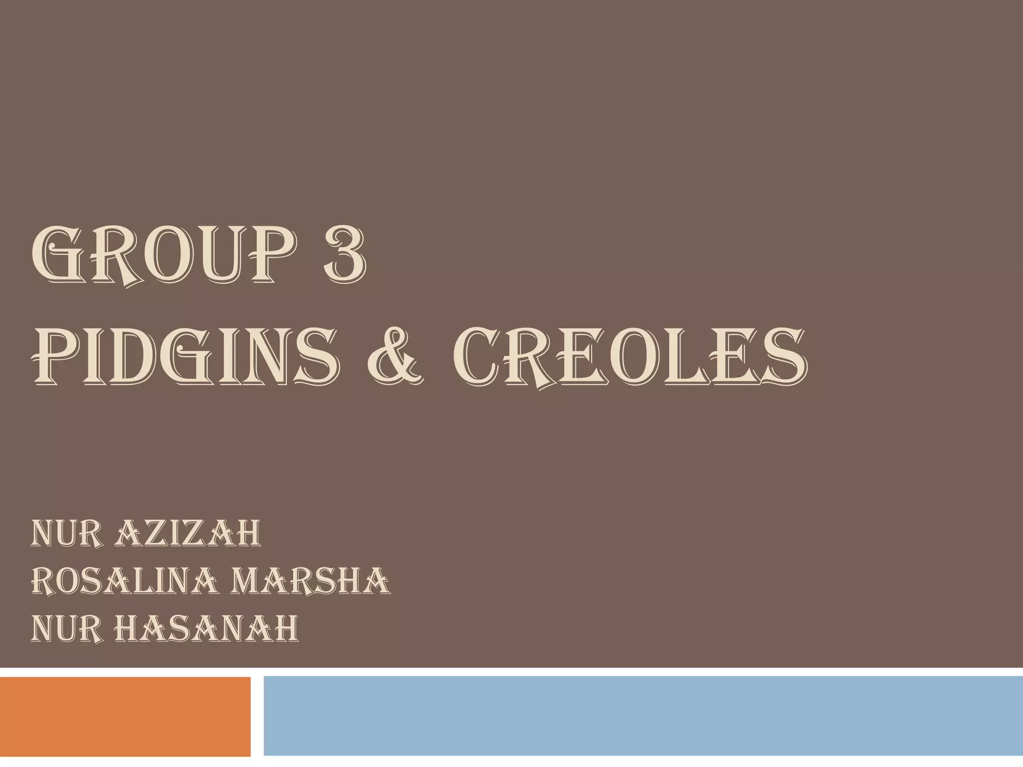 Pidgins and creoles | PPTX