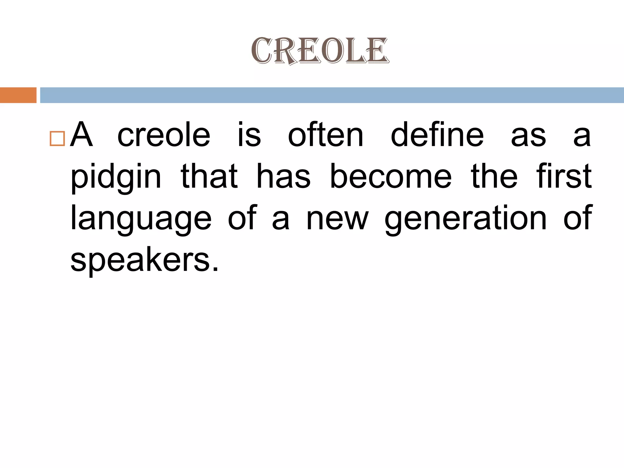 Pidgins and creoles | PPTX