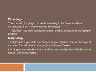 Pidgins and creoles | PPTX