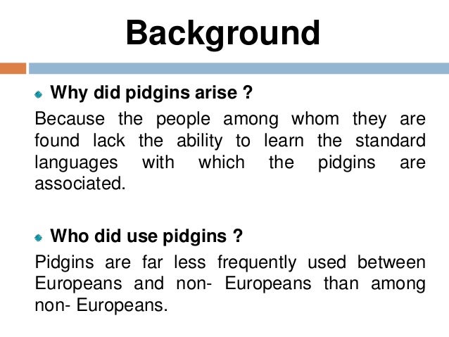 Pidgins and creoles