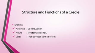 Pidgins and creoles as resources in the classroom | PPTX