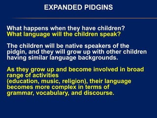 Pidgins and its origion | PPT