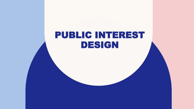 PUBLIC INTEREST DESIGN & SEED PRESENTATION | PPT