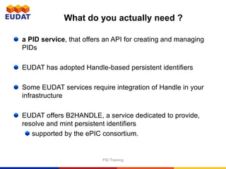 Persistent Identifiers in EUDAT Services. B2HANDLE Python library | www ...