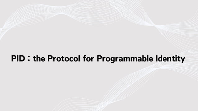 PID：the Protocol for Programmable Identity.pdf