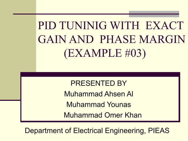 Pid tuninig with exact gain and phase margin | PPT | Technology & Computing