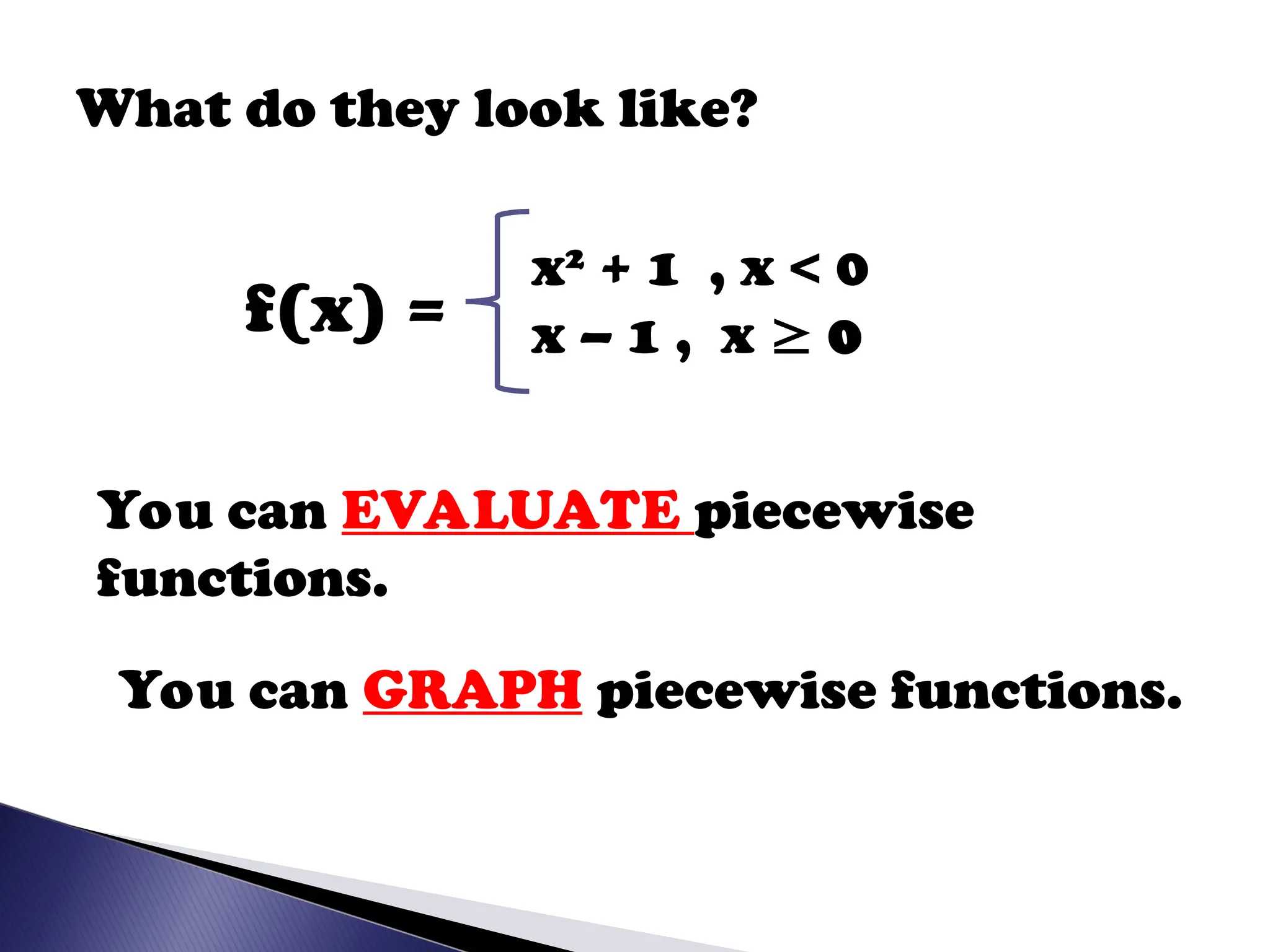 Identify what Piecewise Function and graph.ppt