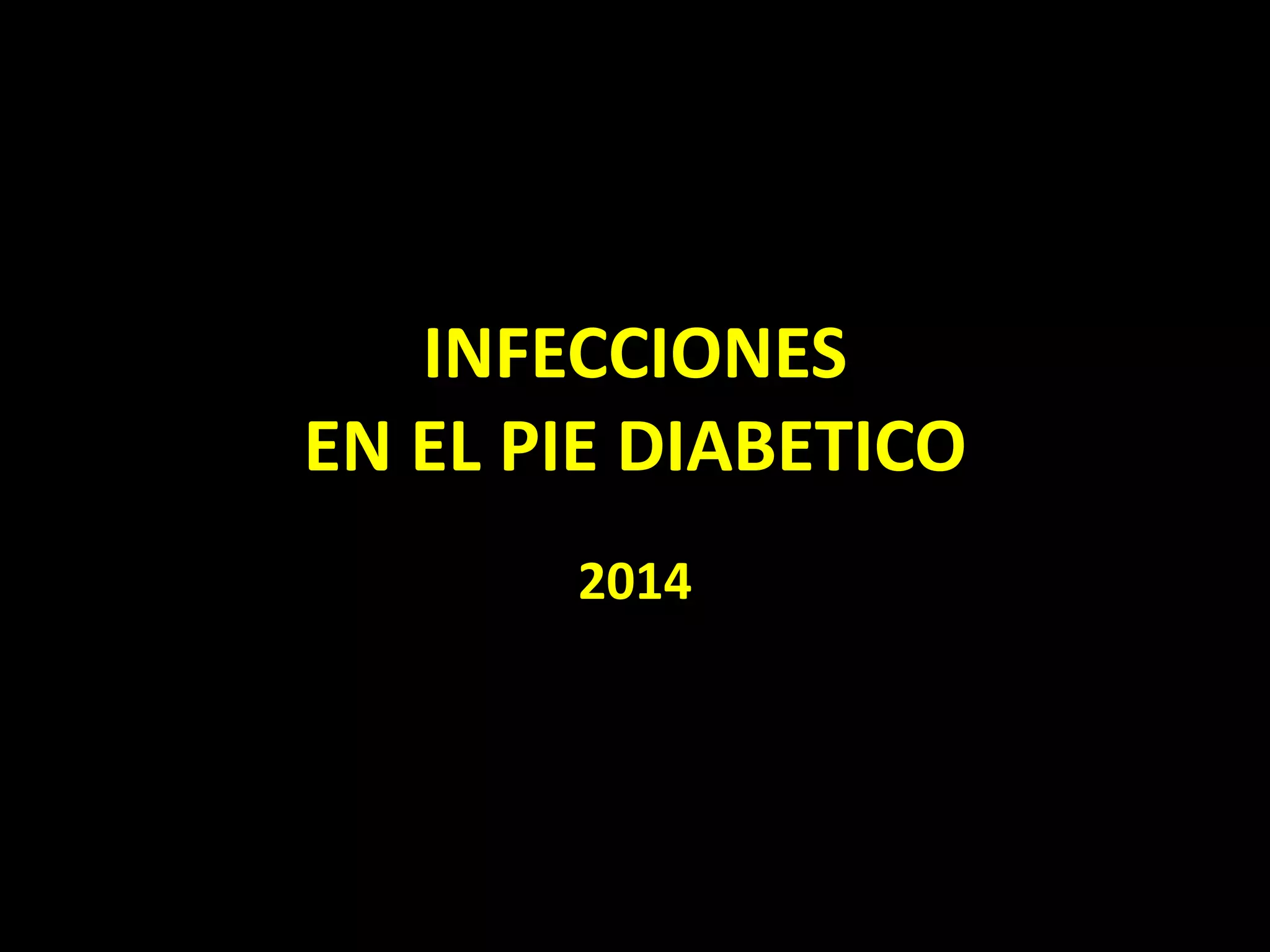 Pie diabetico infectado | PPTX | Foot Health | Diseases and Conditions