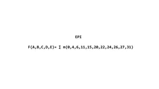 determine pi & epi of the boolean function (v2) | PPTX | Science