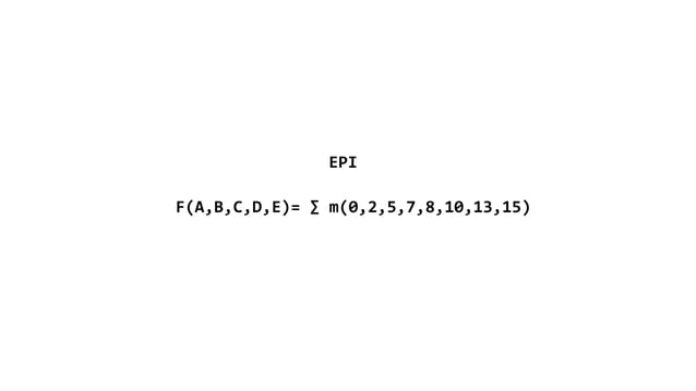 determine pi & epi of the boolean function (v2) | PPTX | Science