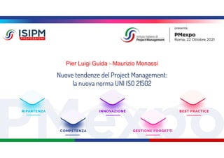 PMexpo 2021 | Pier Luigi Guida e Maurizio Monassi "Nuove tendenze del ...