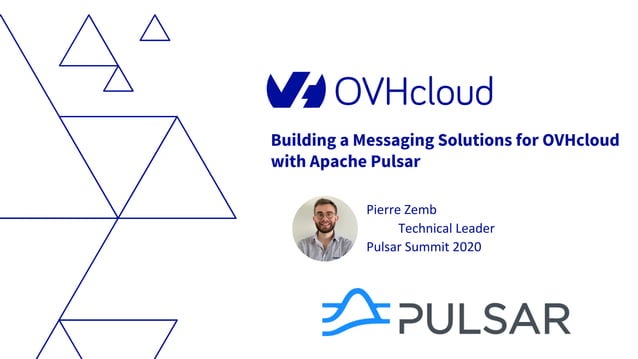 Building a Messaging Solutions for OVHcloud with Apache Pulsar_Pierre Zemb | PDF | Cloud ...