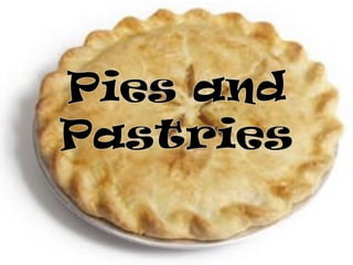 all about pies and pastry power point presentation.ppt