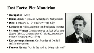 Piet mondrian | PPTX | Painting | Arts and Crafts