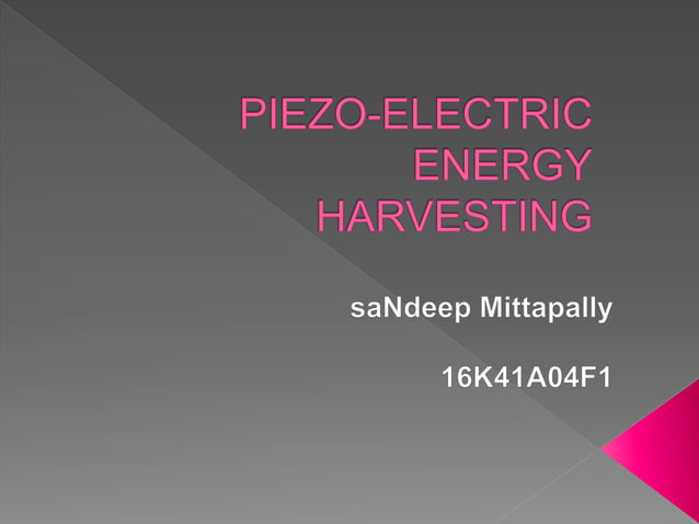 Piezo electric energy harvesting | PPTX | Geology | Science