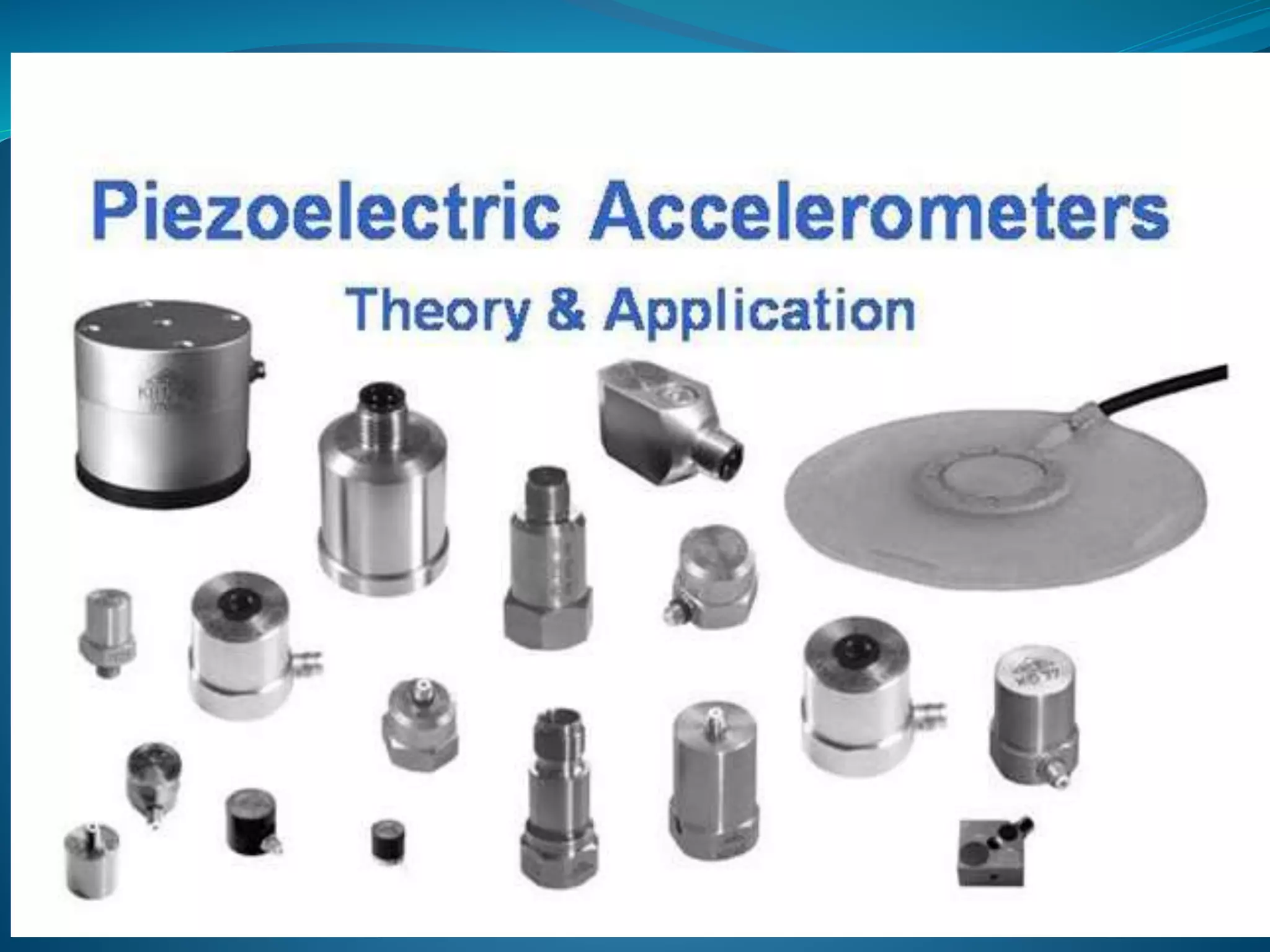 Piezoelectric accelerometer | PPTX