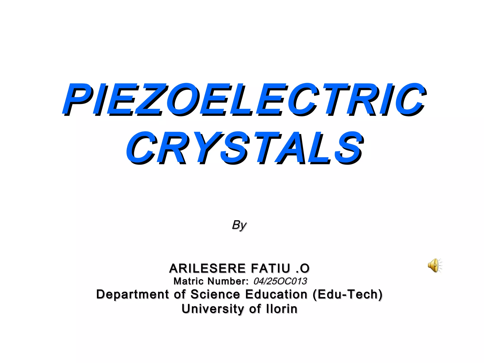 Piezoelectric crystals | PPT