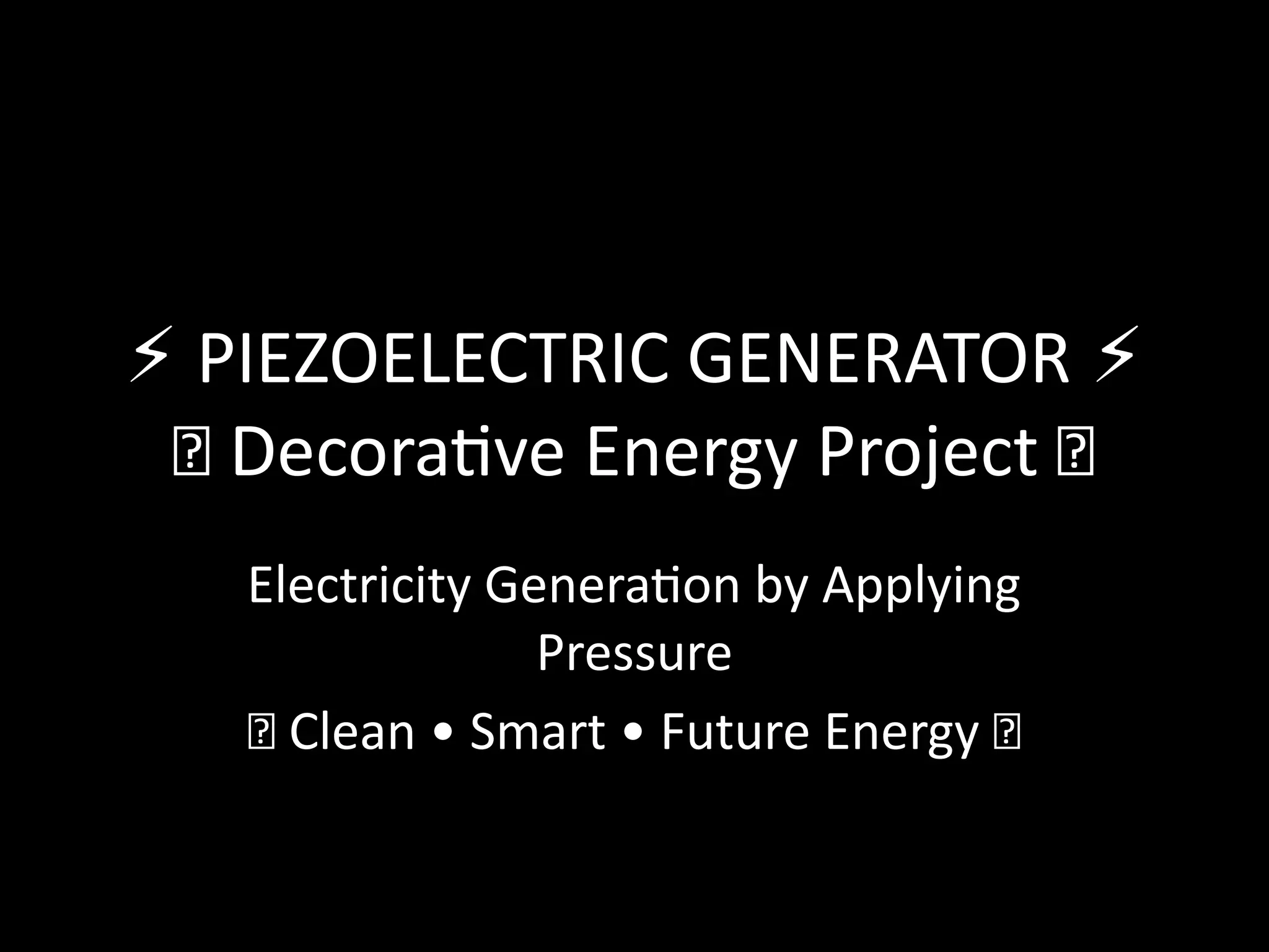 Piezoelectric tiles that help us to generate electricity | PPTX