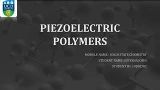 Piezoelectric Polymer and applications | PPTX