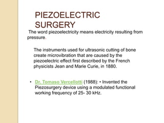 PIEZOELECTRIC SURGERY- | PPTX