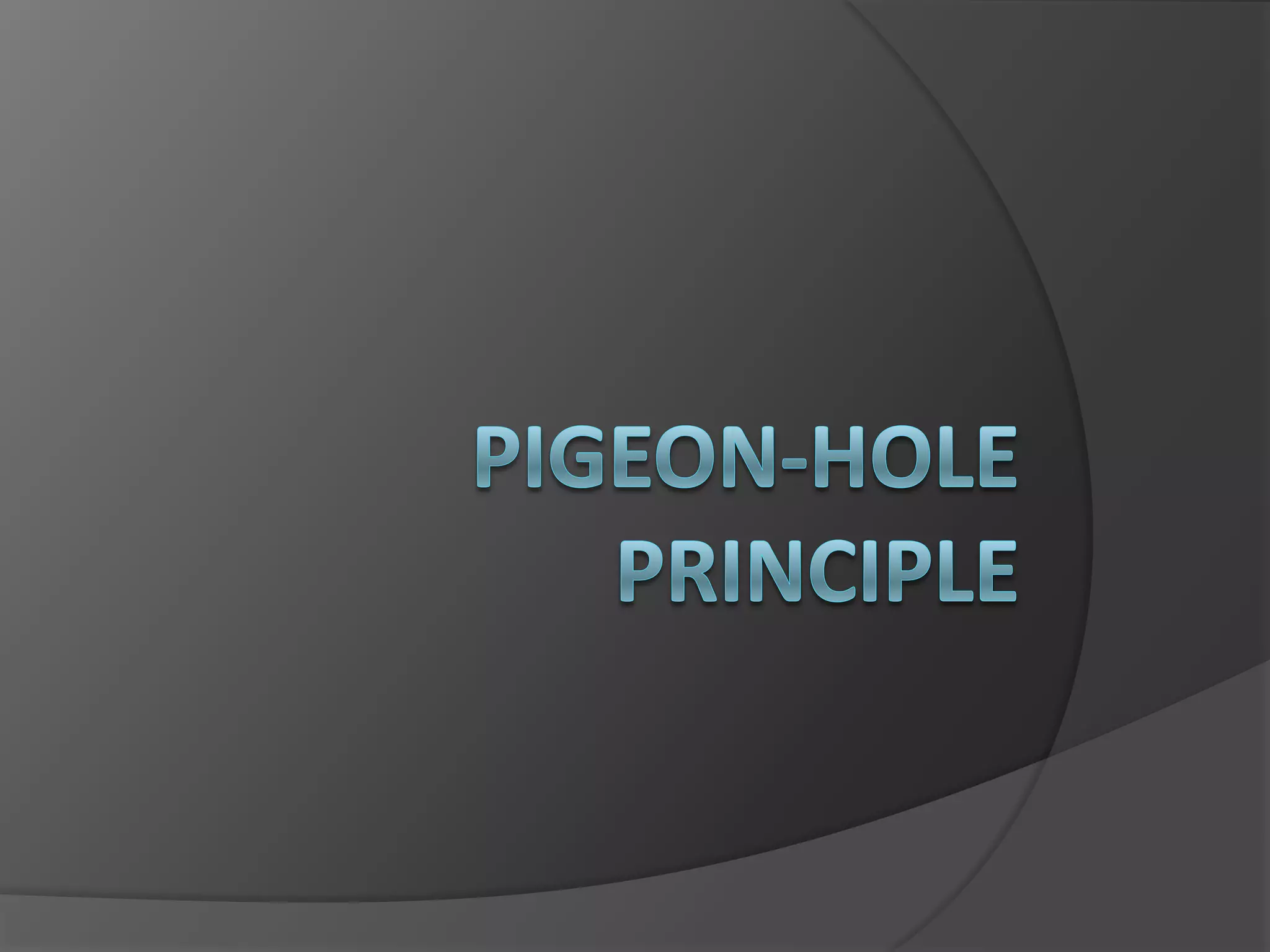 Pigeon hole principle | PPTX