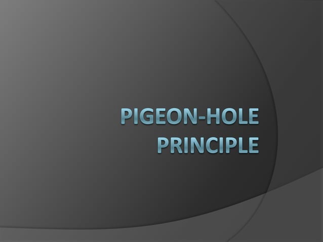 Pigeon hole principle | PPTX | Physics | Science