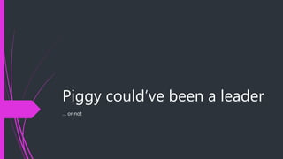 Characterization Of Piggy