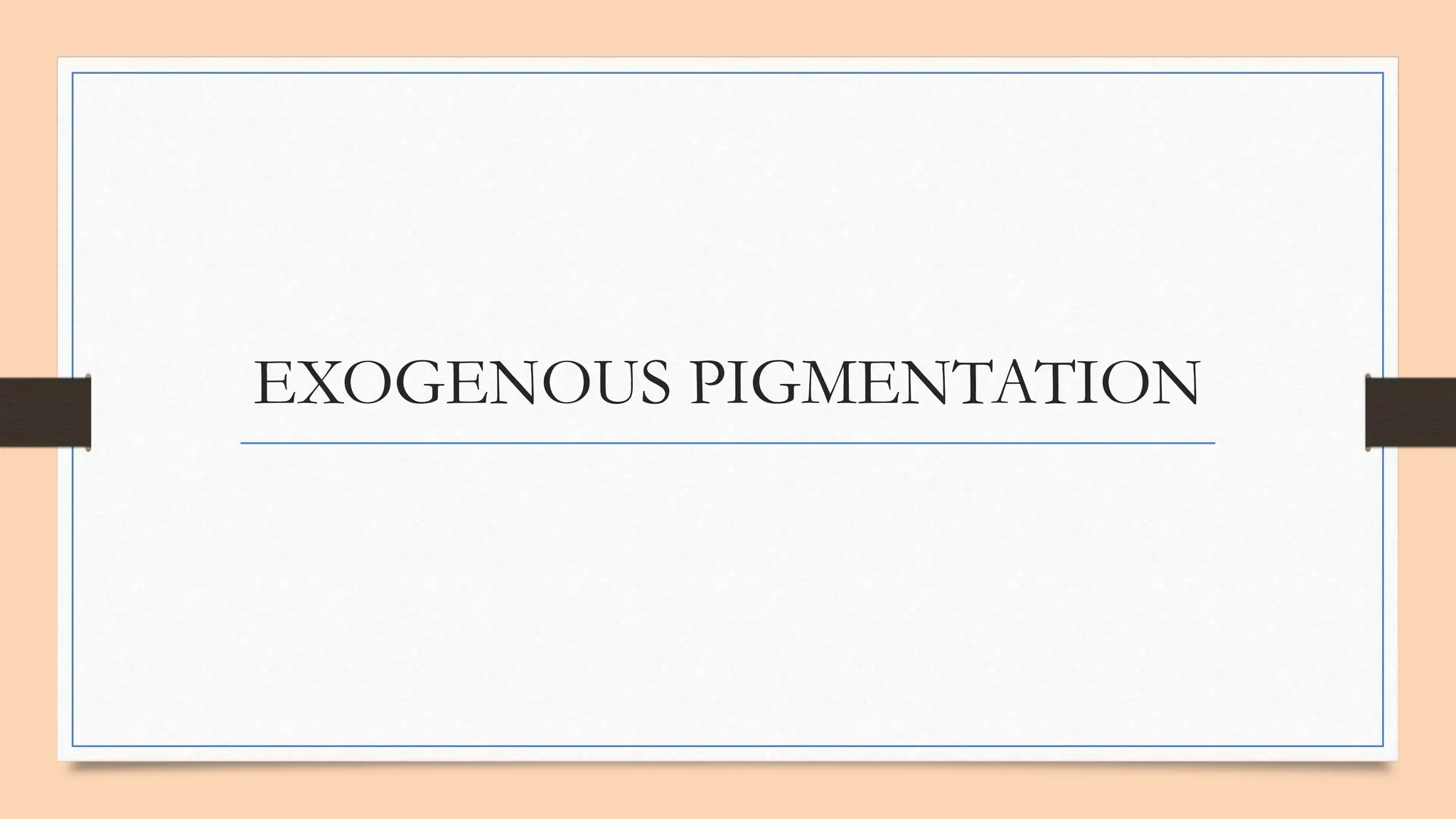Exogenous and endogenous Pigmented lesion of oral cavity | PPTX
