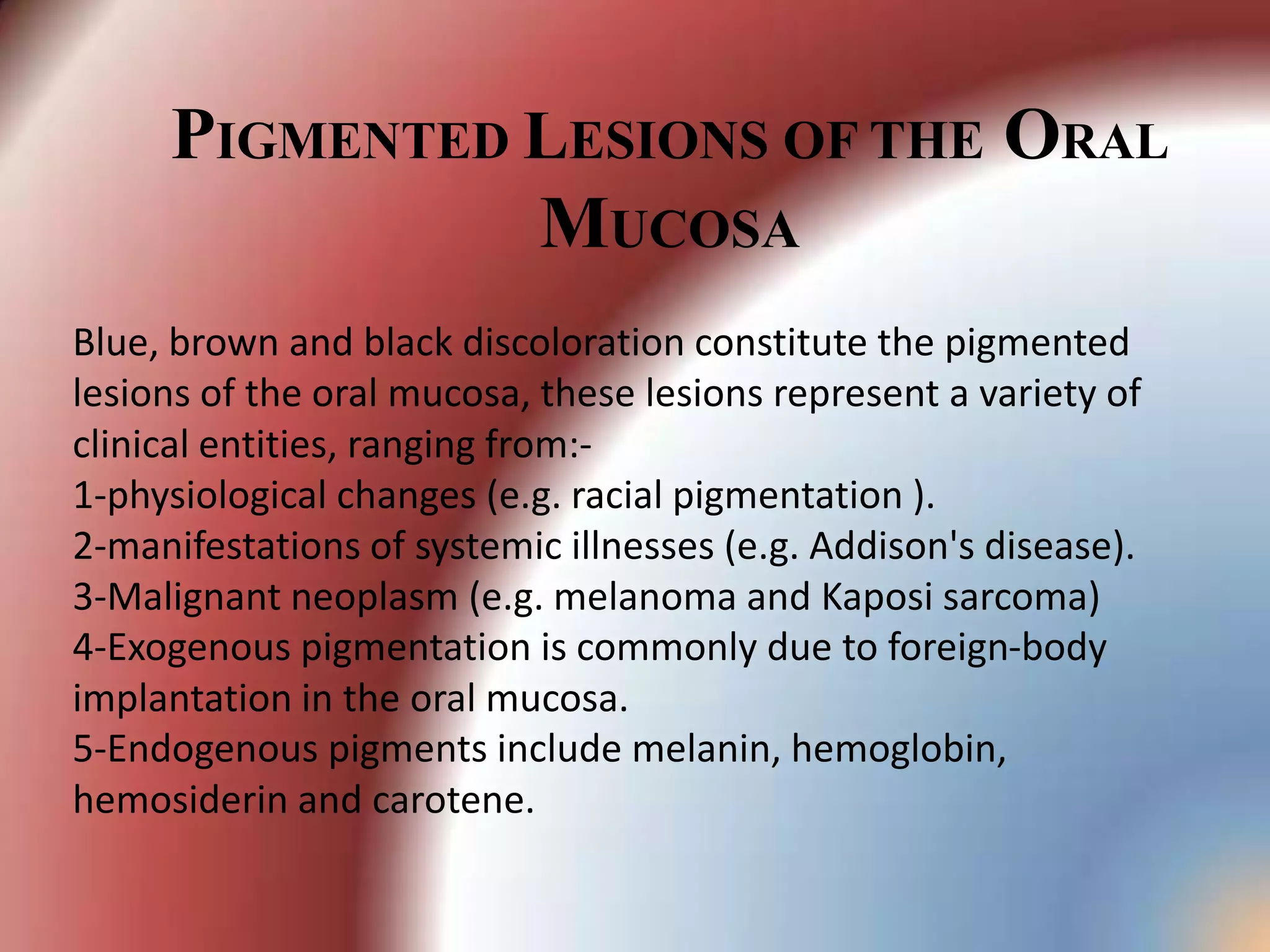Pigmented lesions of oral mucosa | PPTX