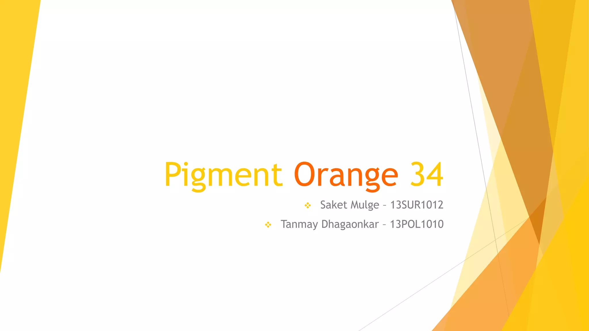 Pigment Orange 34 | PPTX