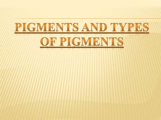 Pigments | PPTX