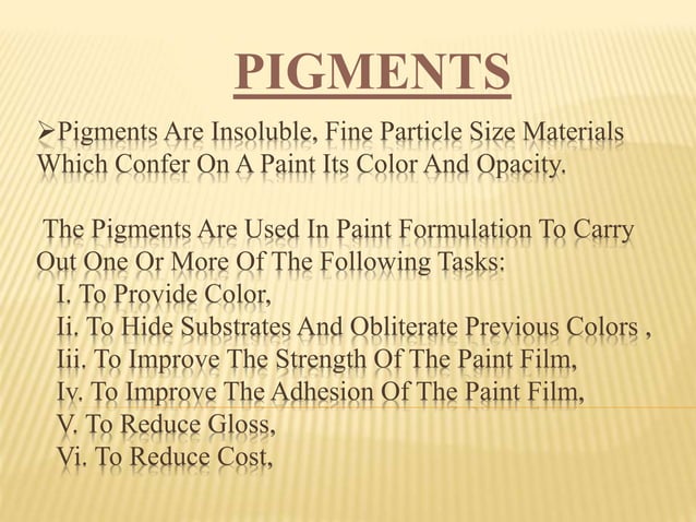 Pigments | PPTX | Painting | Arts and Crafts