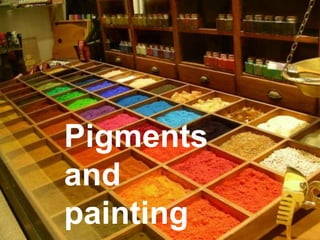 Pigments and painting | PPSX