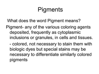 Pigments, minerals, and cytoplasmic granules | PPT
