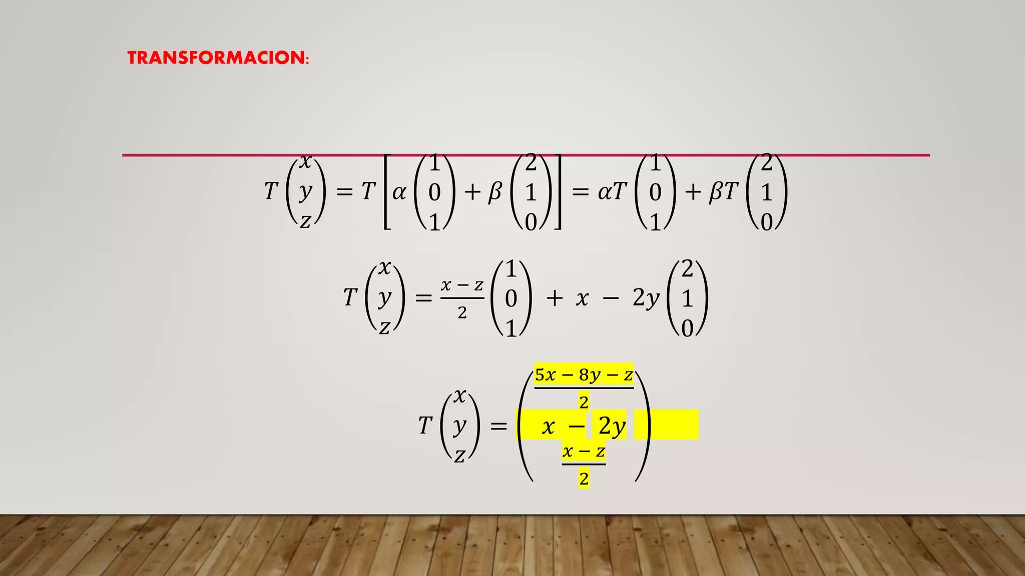 taller transformaciones lineales | PPT